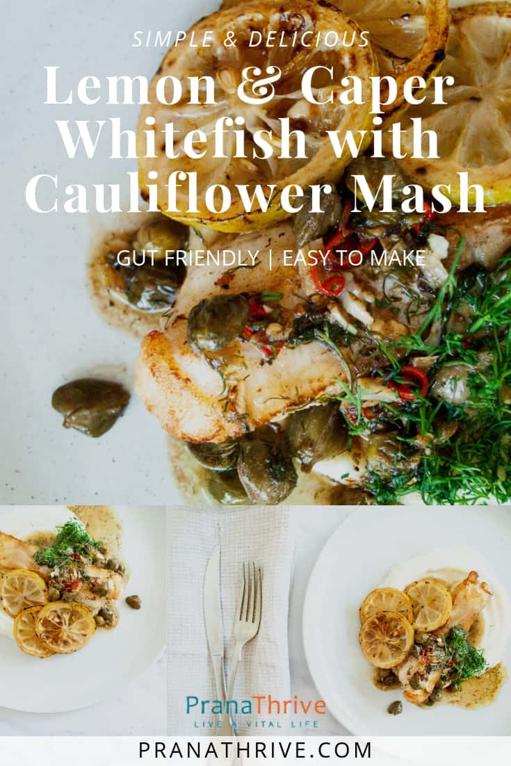 Lemon & Caper Fish W/ Cauliflower Mash | Prana Thrive